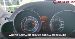 Understanding The Acura B13 Service Code: Key Maintenance Explained ...